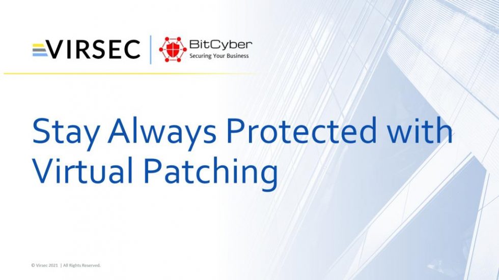 Stay Always Protected with Virtual Patching - BitCyber Pte Ltd